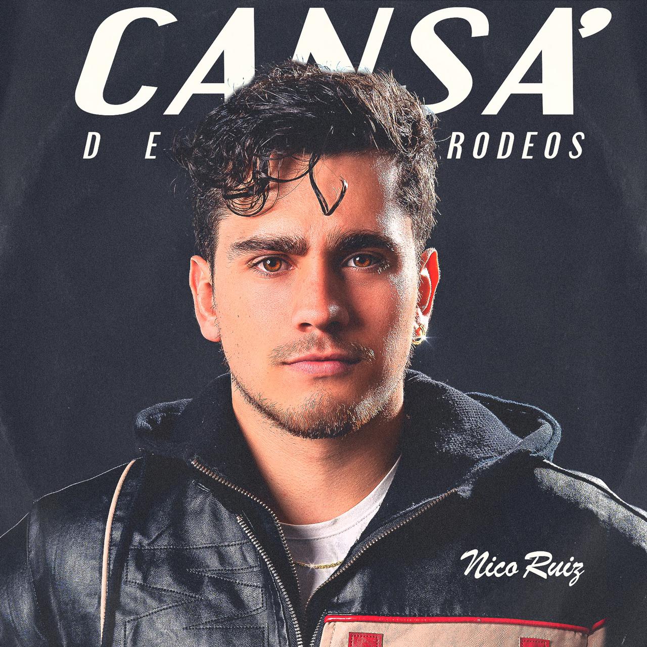 Nico Ruiz estrena su primer sencillo "Cansa´ De Rodeos" - Música y ...